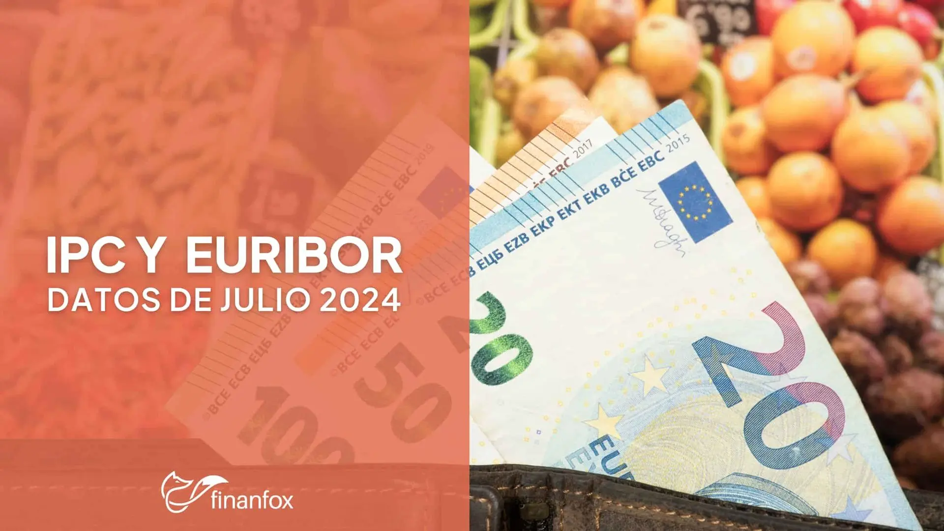 Datos actualizados de julio 2024: IPC y Euríbor | Finanfox