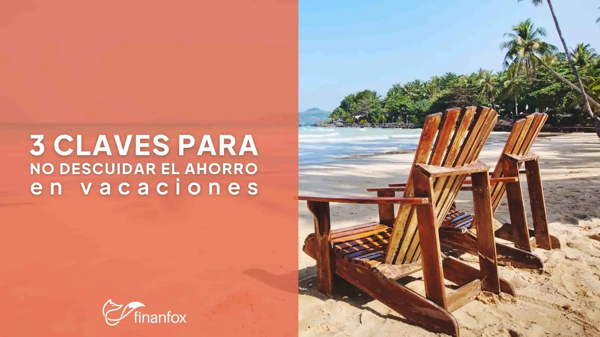 Consejos para no descuidar el ahorro en vacaciones | Finanfox