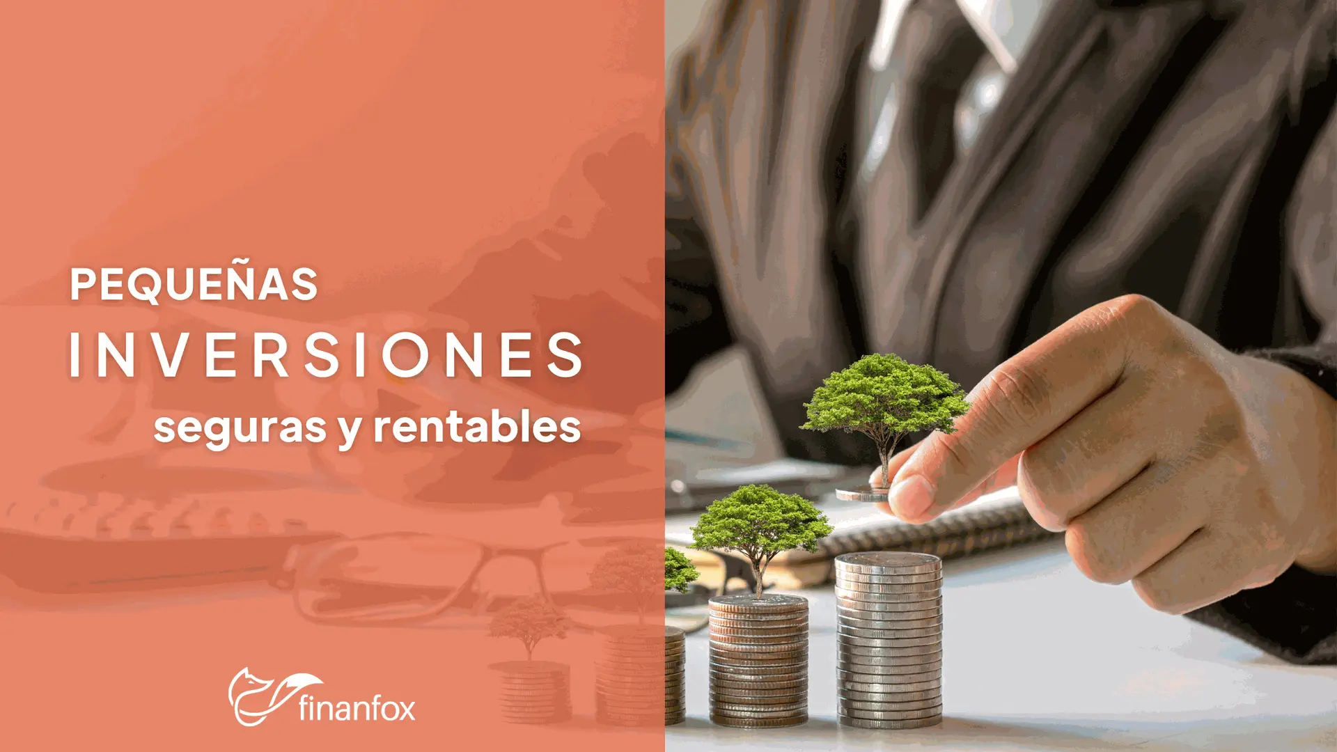 Pequeñas inversiones seguras y rentables